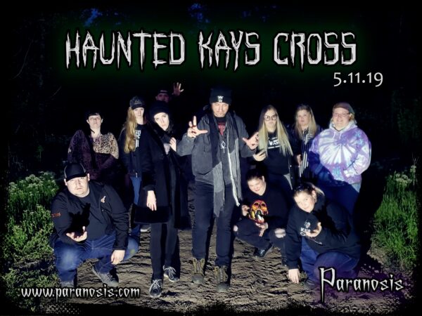 Haunted Kay’s Cross 5.11.19 | Paranosis